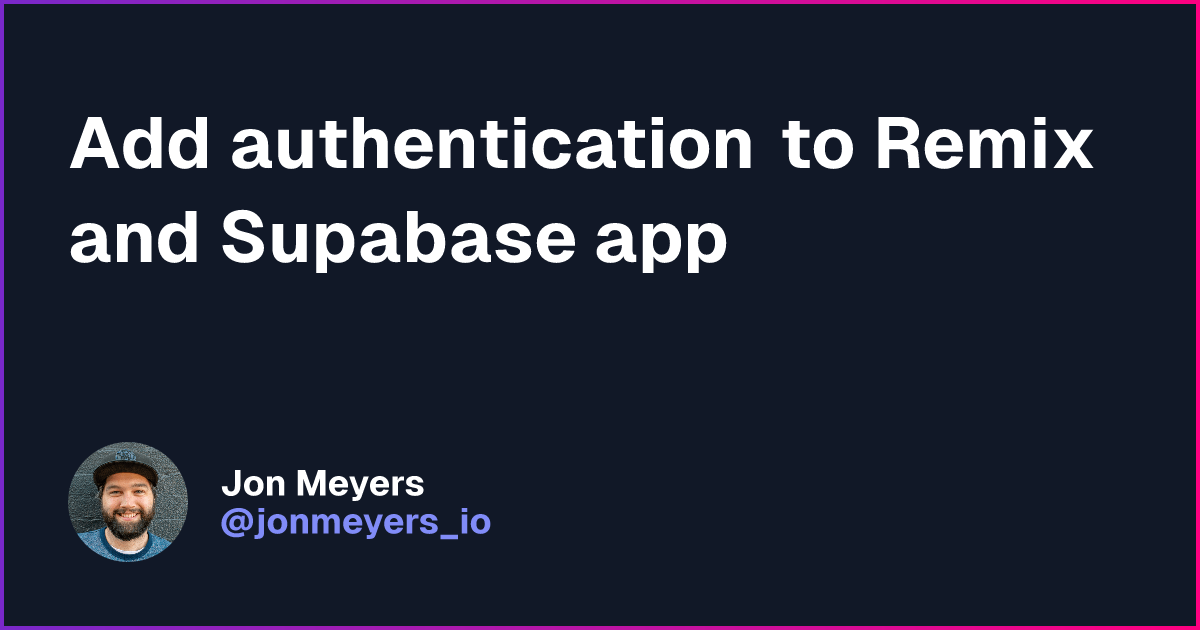 Add authentication to Remix and Supabase app