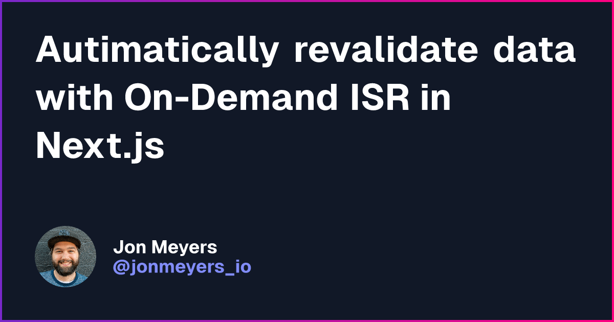 Use Next.js 12.2 On-Demand ISR and Supabase Function Hooks to automatically refresh stale data